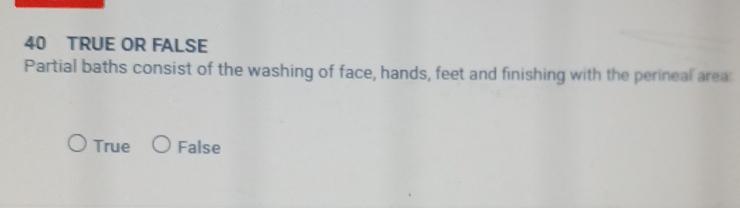 Solved 40 ﻿TRUE OR FALSEPartial baths consist of the washing | Chegg.com