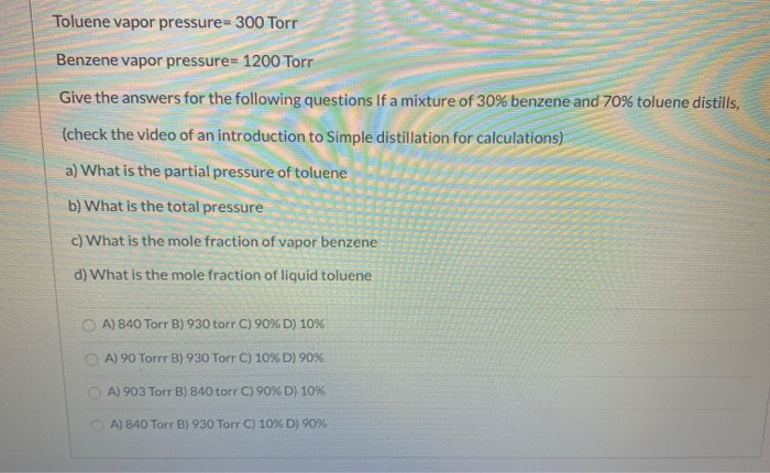 Solved Toluene vapor pressure=300 Torr Benzene vapor | Chegg.com