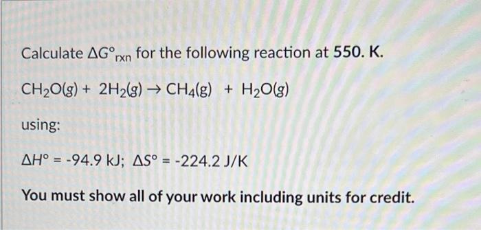 Solved Calculate ΔG∘rxn for the following reaction at 550 . | Chegg.com