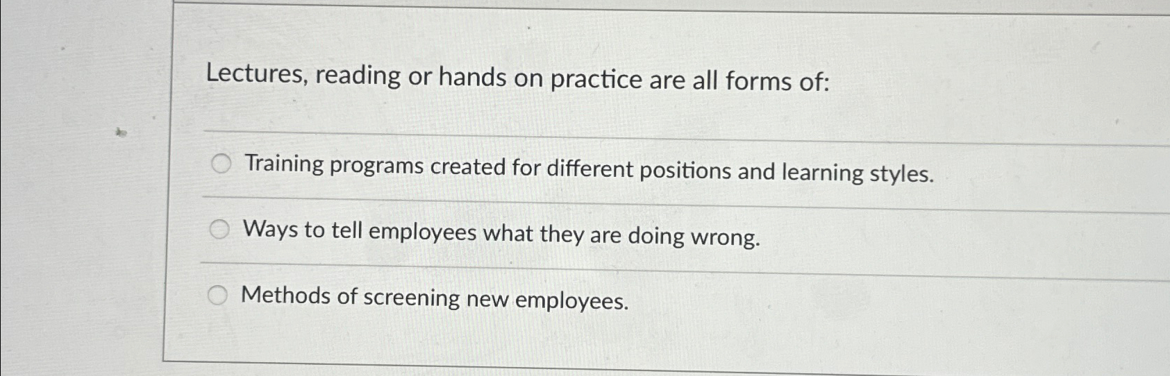 Solved Lectures, reading or hands on practice are all forms | Chegg.com