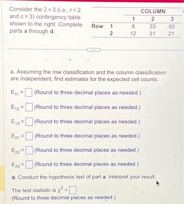 Solved Consider the 2×3 (i.e., r=2 and c=3 ) contingency | Chegg.com