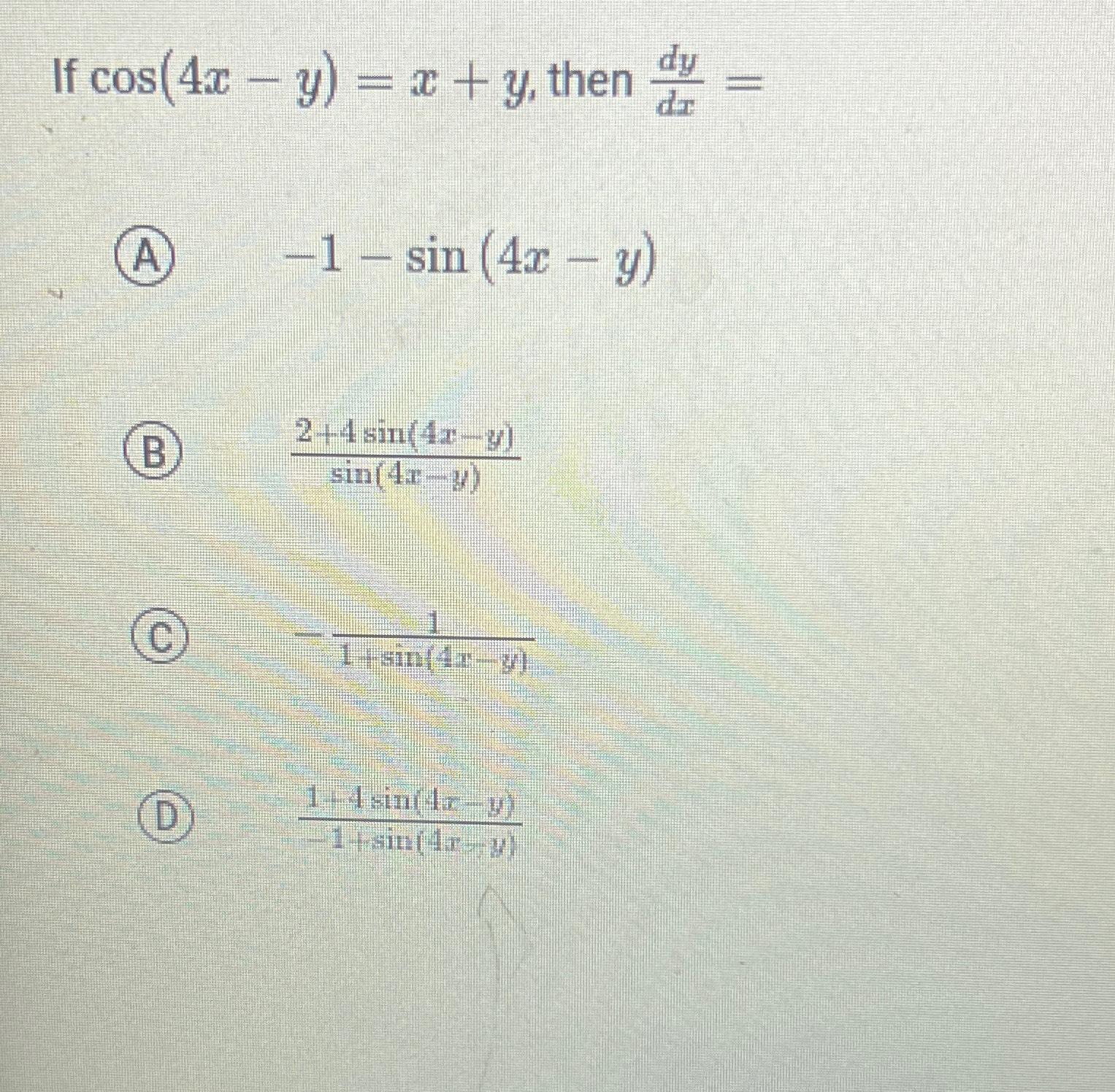 Solved If cos(4x-y)=x+y, ﻿then | Chegg.com