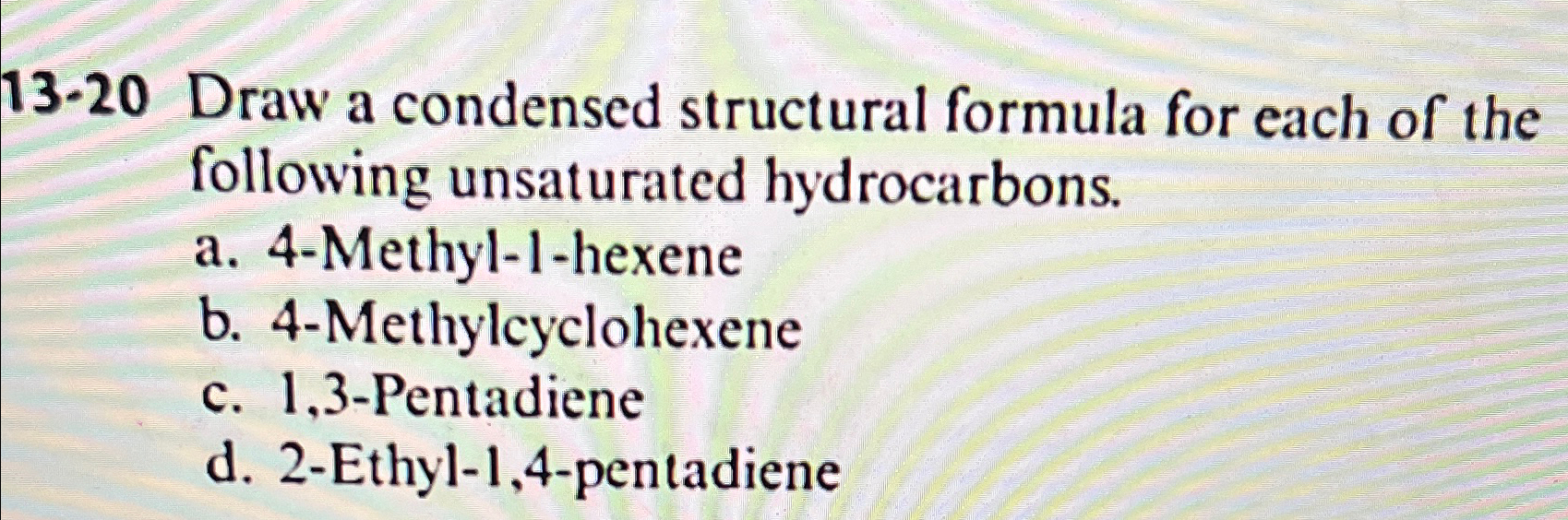 Solved 13-20 ﻿Draw a condensed structural formula for each | Chegg.com