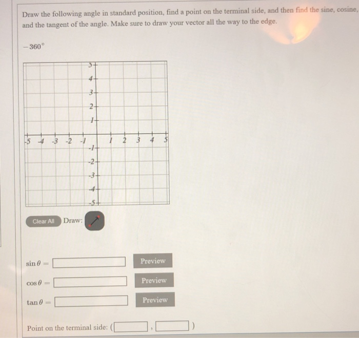 Solved Draw the following angle in standard position, find a | Chegg.com