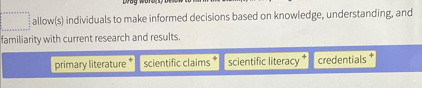 Solved allow(s) ﻿individuals to make informed decisions | Chegg.com