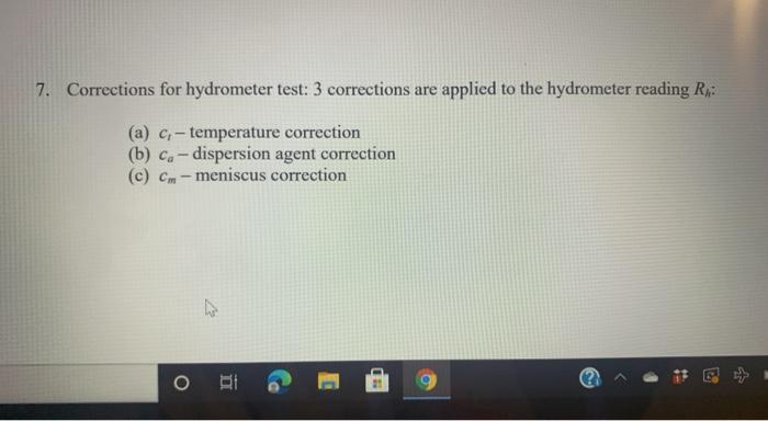 Solved 7. Corrections for hydrometer test: 3 corrections are | Chegg.com