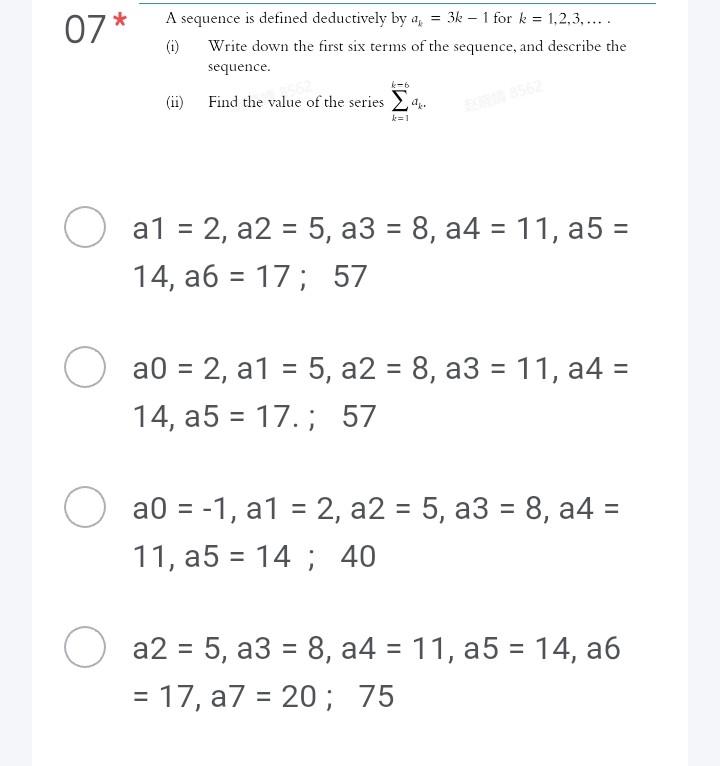 Solved 07 * A sequence is defined deductively by ak=3k−1 for | Chegg.com