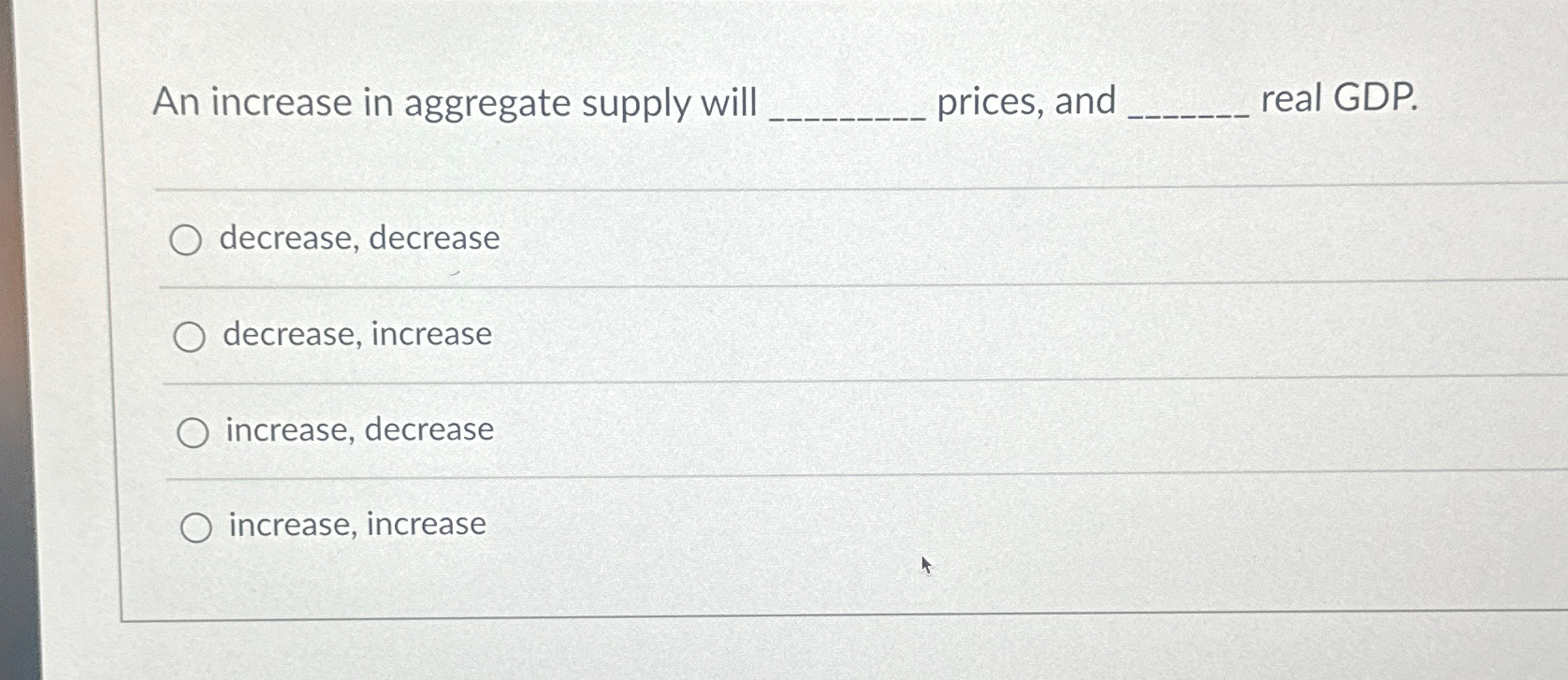 Solved An increase in aggregate supply will prices, and real | Chegg.com
