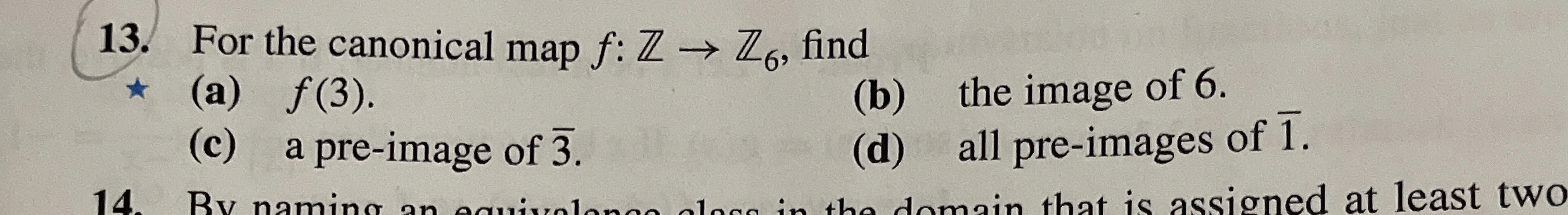 Solved For the canonical map f:Z→Z6, ﻿find(a) f(3).(b) ﻿the | Chegg.com