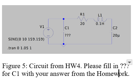 Figure 5: Circuit from HW4. ﻿Please fill in ??? ﻿for | Chegg.com