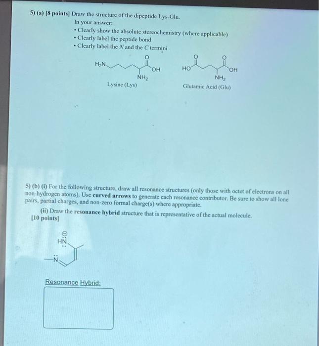 Solved 5) (a) [8 points Draw the structure of the dipeptide | Chegg.com