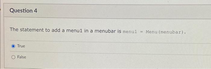 Solved The statement to add a menu1 in a menubar is menu1 = | Chegg.com