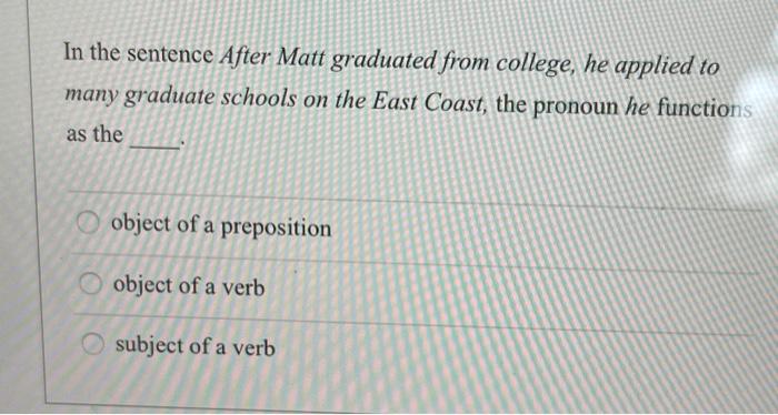 Solved In the sentence After Matt graduated from college, he | Chegg.com