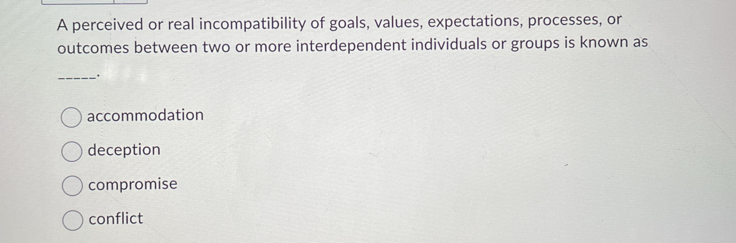 Solved A perceived or real incompatibility of goals, values, | Chegg.com