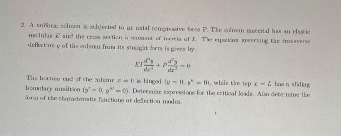 Solved 2. A uniform column is subjected to an axial | Chegg.com