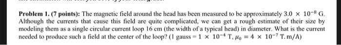 Solved Problem 1. (7 points): The magnetic field around the | Chegg.com