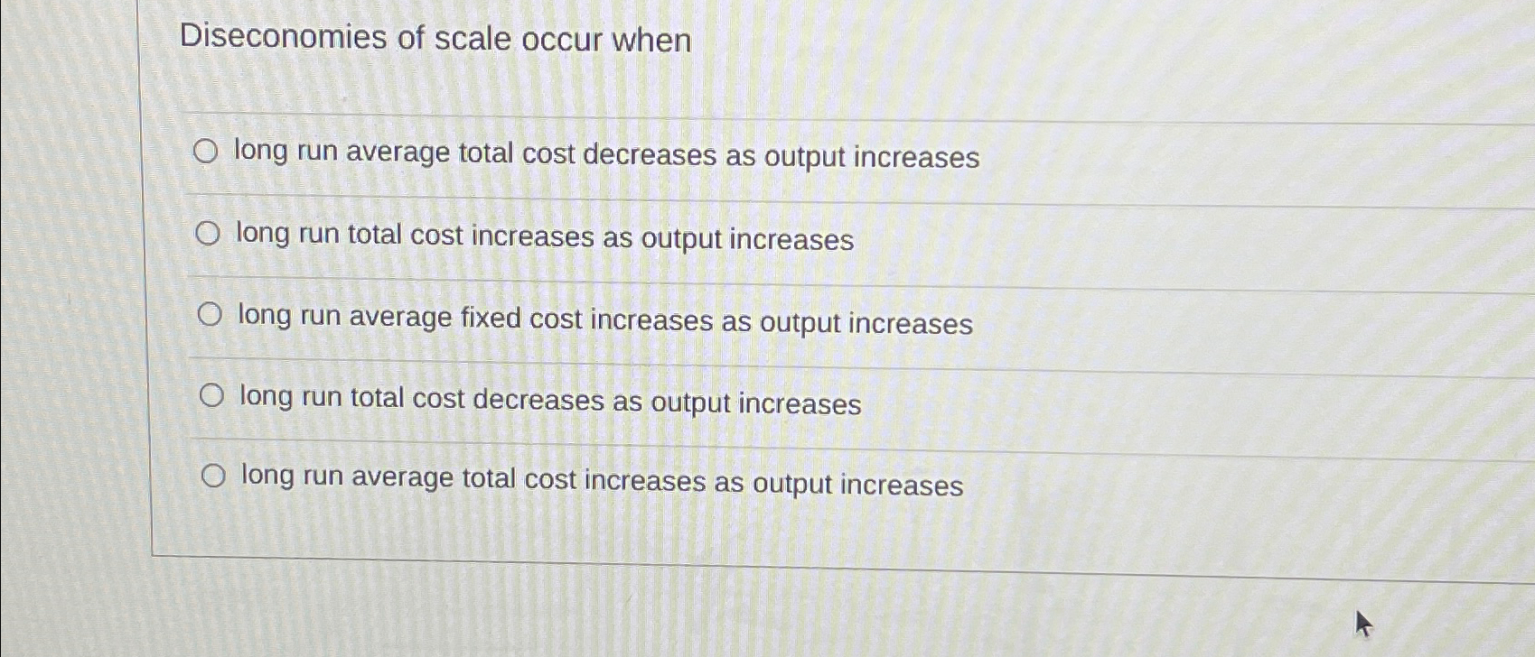 Solved Diseconomies of scale occur whenlong run average | Chegg.com