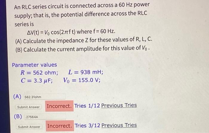 Solved An RLC series circuit is connected across a 60 Hz | Chegg.com