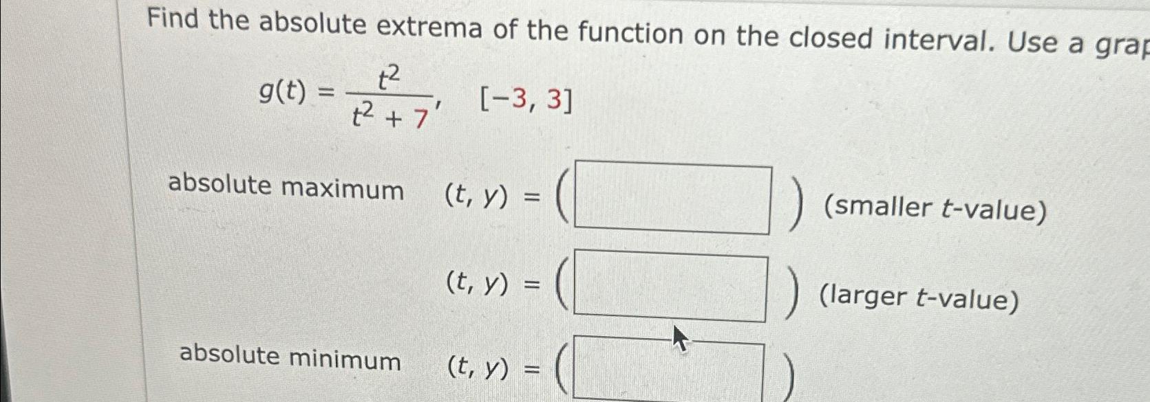 Solved Find the absolute extrema of the function on the | Chegg.com