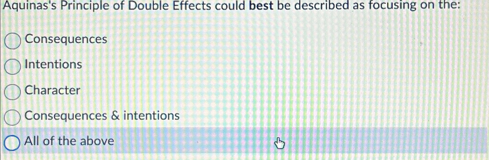 Solved Aquinas's Principle of Double Effects could best be | Chegg.com