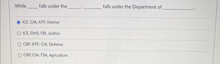 While falls under the falls under the Department of | Chegg.com