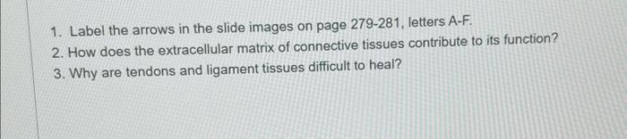 1. Label the arrows in the slide images on page | Chegg.com