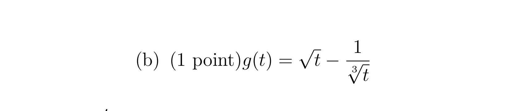 Solved (b)antiderivative (1 ﻿point) g(t)=t2-1t3 | Chegg.com