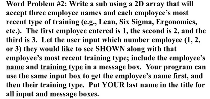 Solved Word Problem #2: Write a sub using a 2D array that | Chegg.com