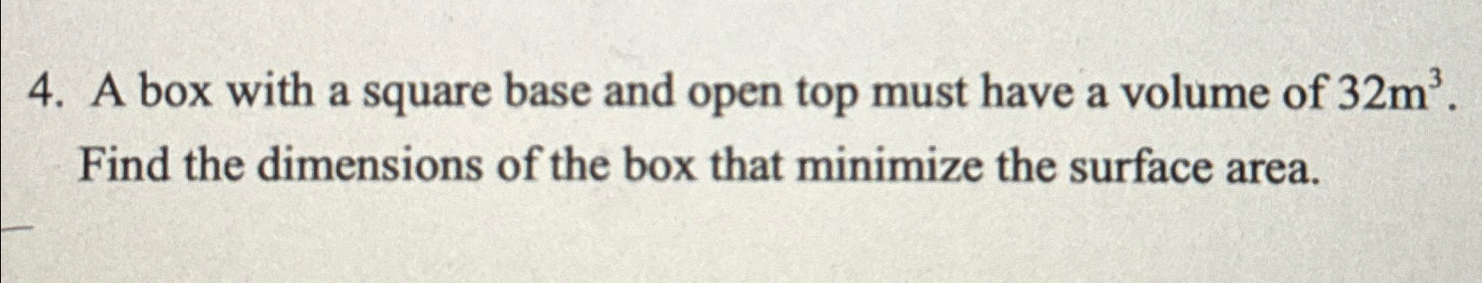 Solved A box with a square base and open top must have a | Chegg.com