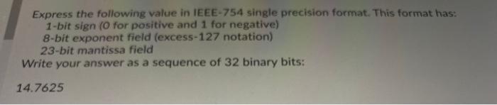 Solved Express the following value in IEEE-754 single | Chegg.com