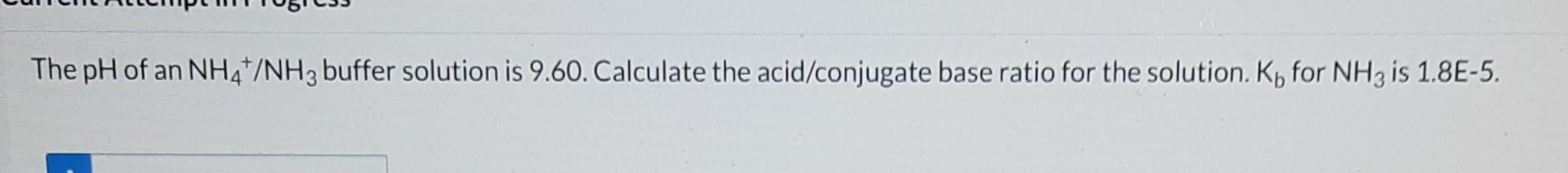 Solved The pH of an NH4+/NH3 buffer solution is 9.60. | Chegg.com