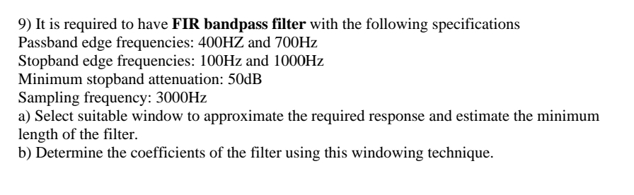 Solved It is required to have FIR bandpass filter with the | Chegg.com
