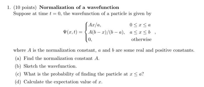 Solved 1 10 Points Normalization Of A Wavefunction 9390