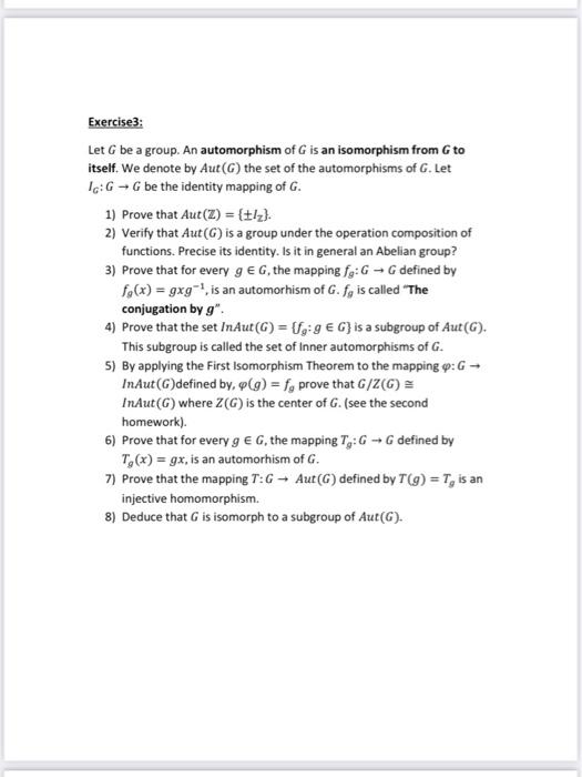 Solved Exercise 3: Let G be a group. An automorphism of G is | Chegg.com