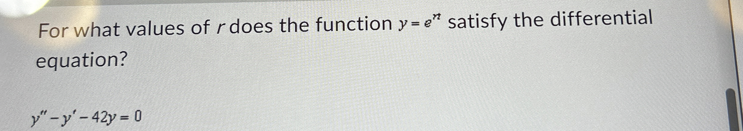 Solved For what values of r ﻿does the function y=ert | Chegg.com