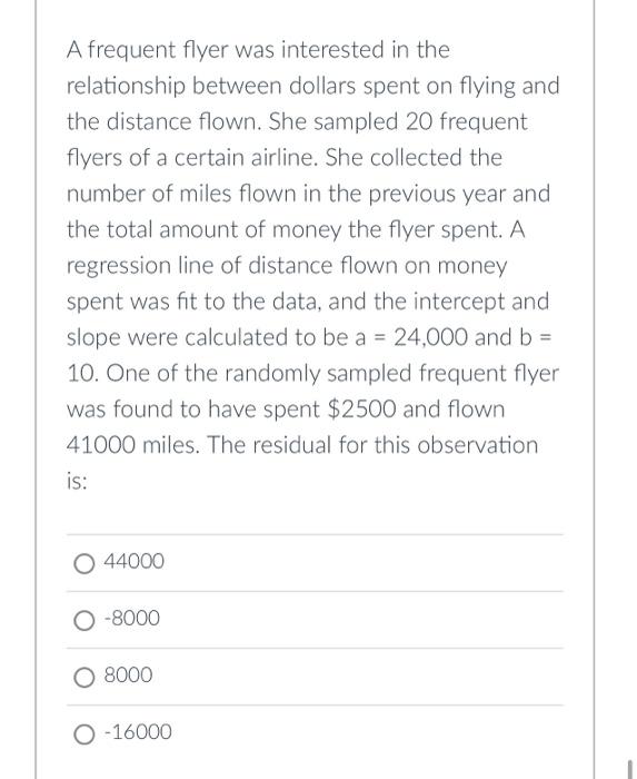 Solved A frequent flyer was interested in the relationship | Chegg.com