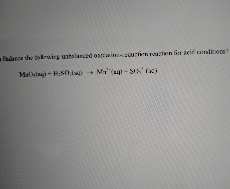 Solved Balance the following unbalanced oxidation-reduction | Chegg.com