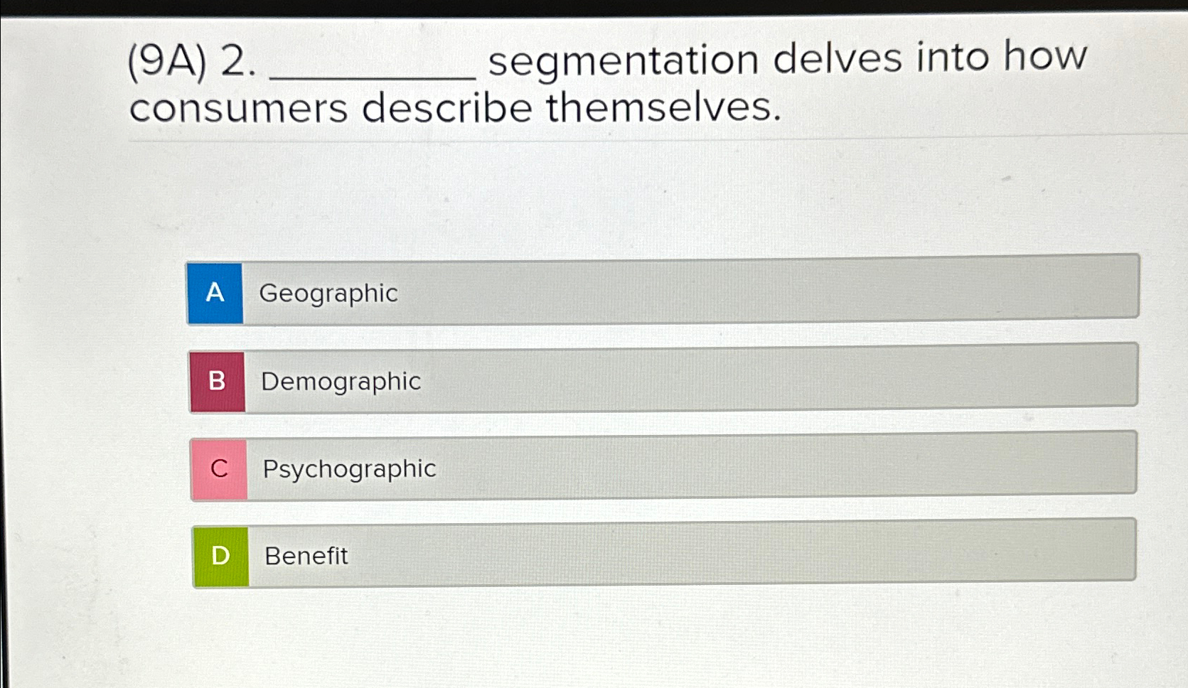 Solved (9A) 2 . ﻿segmentation delves into how consumers | Chegg.com