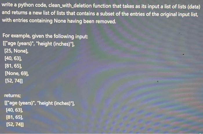 Solved write a python code, clean_with_deletion function | Chegg.com