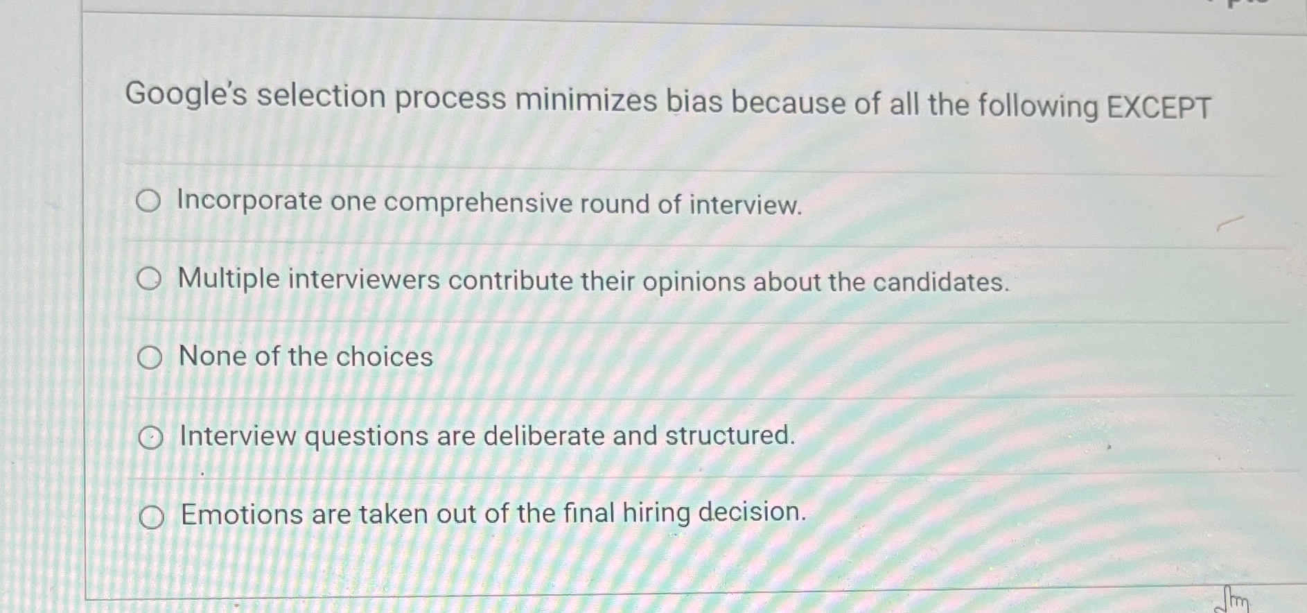 Solved Google's selection process minimizes bias because of | Chegg.com