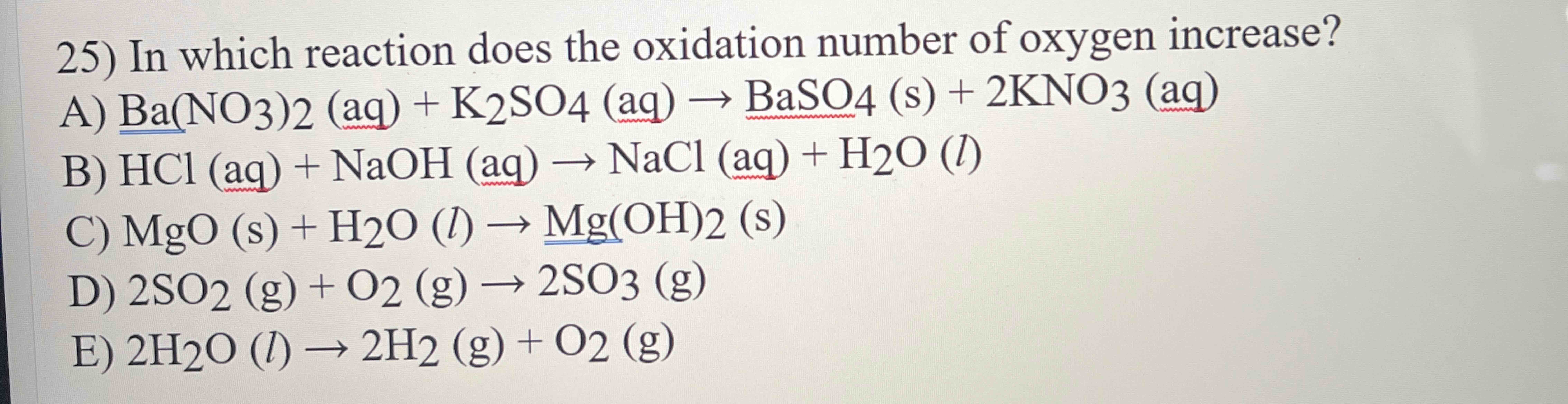 Solved 25 In ﻿which reaction does the oxidation number of | Chegg.com