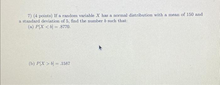 Solved 7) (4 points) If a random variable X has a normal | Chegg.com