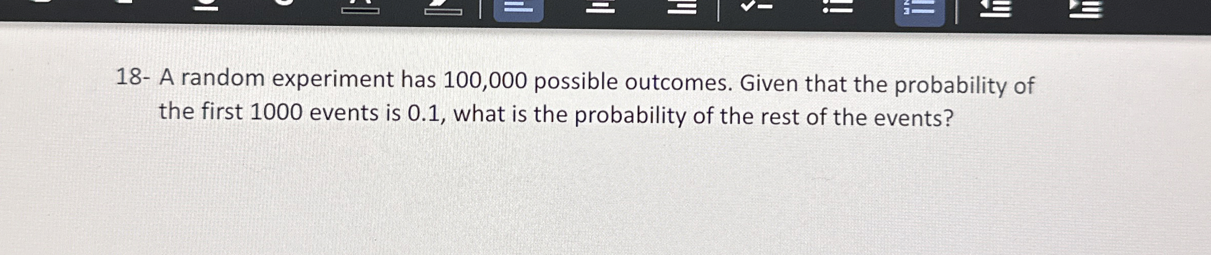 Solved 18- ﻿A random experiment has 100,000 ﻿possible | Chegg.com