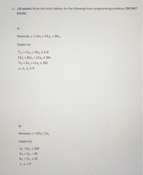 Solved 11. (10 points) Write the initial tableau for the | Chegg.com