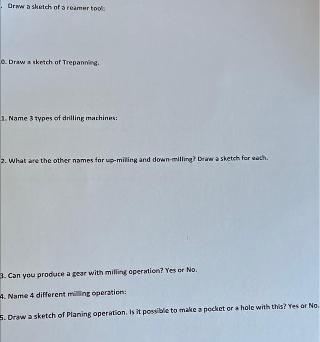 Solved Draw a sketch of a reamer tool: LO. Draw a sketch of | Chegg.com