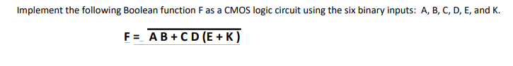 Solved Implement The Following Boolean Function F As A Cmos 