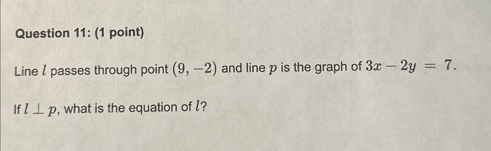 Solved Question 11: (1 ﻿point)Line l ﻿passes through point | Chegg.com