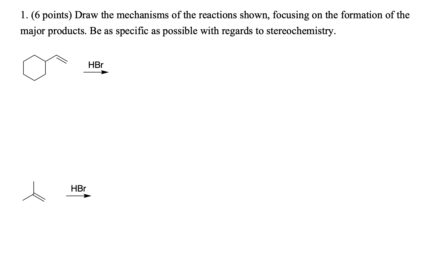 Solved 1. (6 ﻿points) ﻿Draw the mechanisms of the reactions | Chegg.com