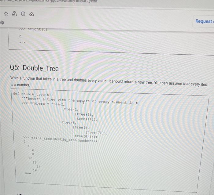 Solved ≫> neignt(t) 2 Q5: Double_Tree Write a function that | Chegg.com