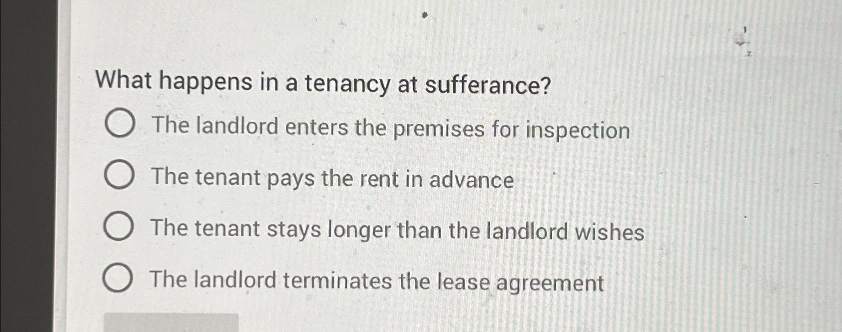 Solved What happens in a tenancy at sufferance?The landlord | Chegg.com